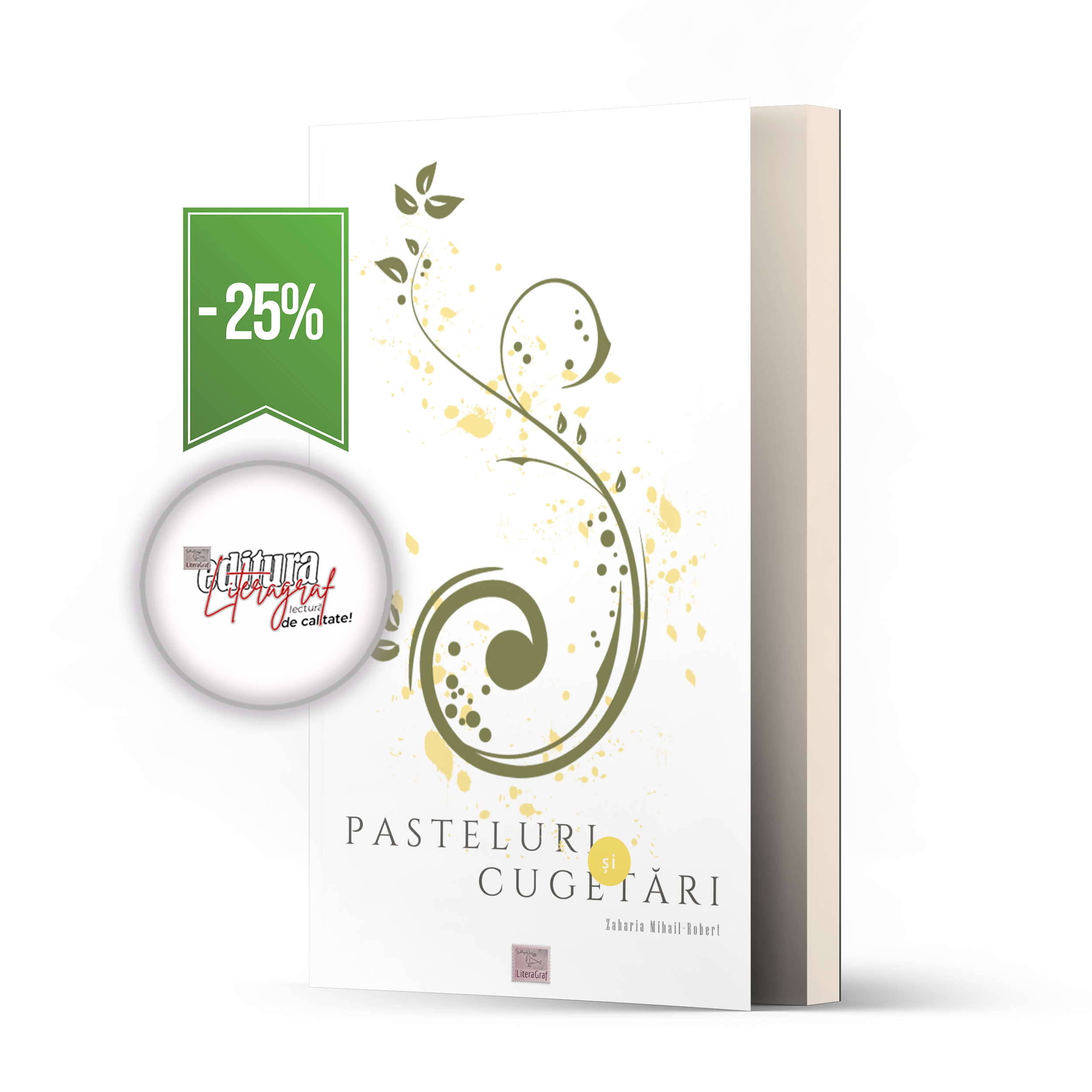 Pasteluri și cugetări — Zaharia Mihail-Robert — Editura Literagraf