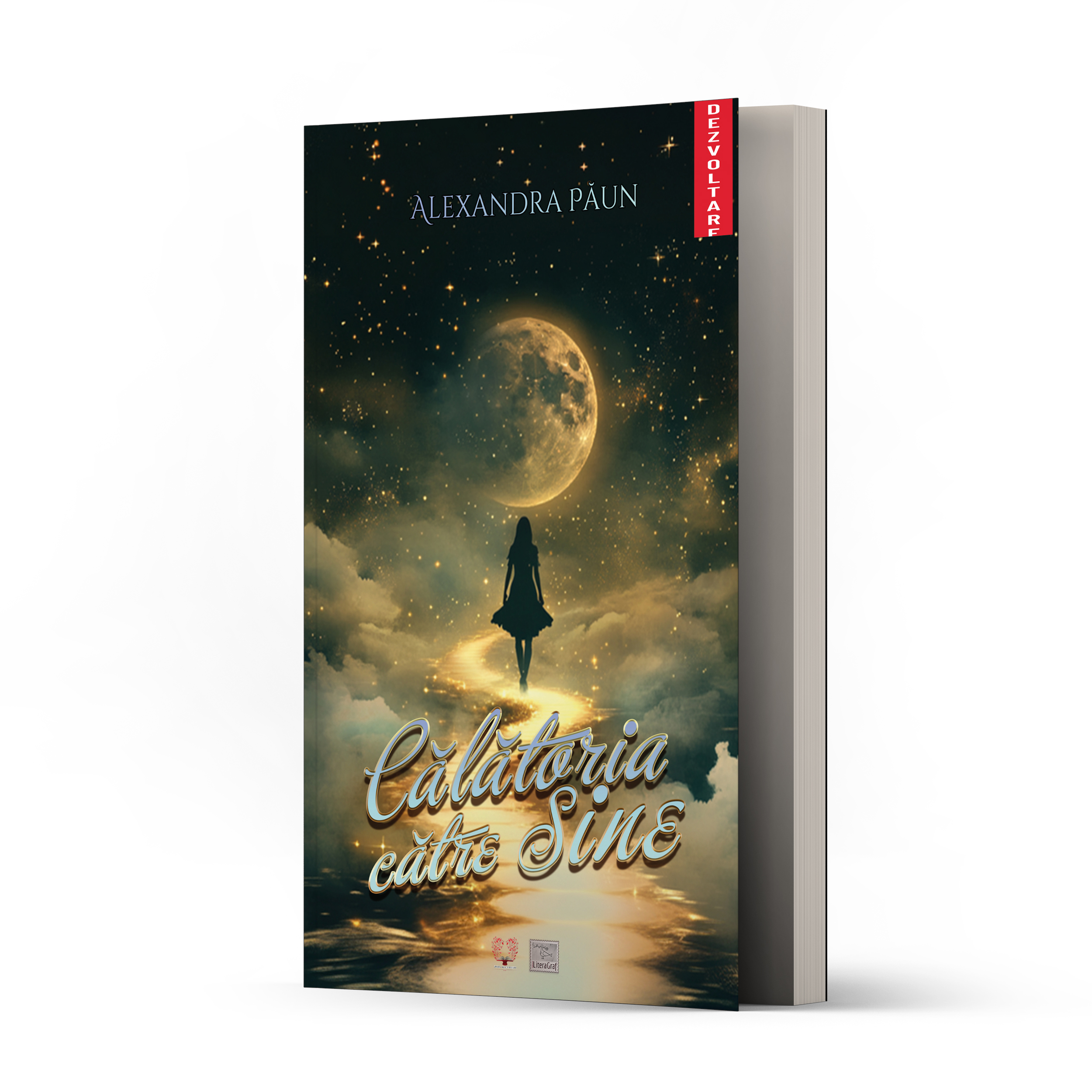 Călătoria către sine • Alexandra Păun — Editura Literagraf